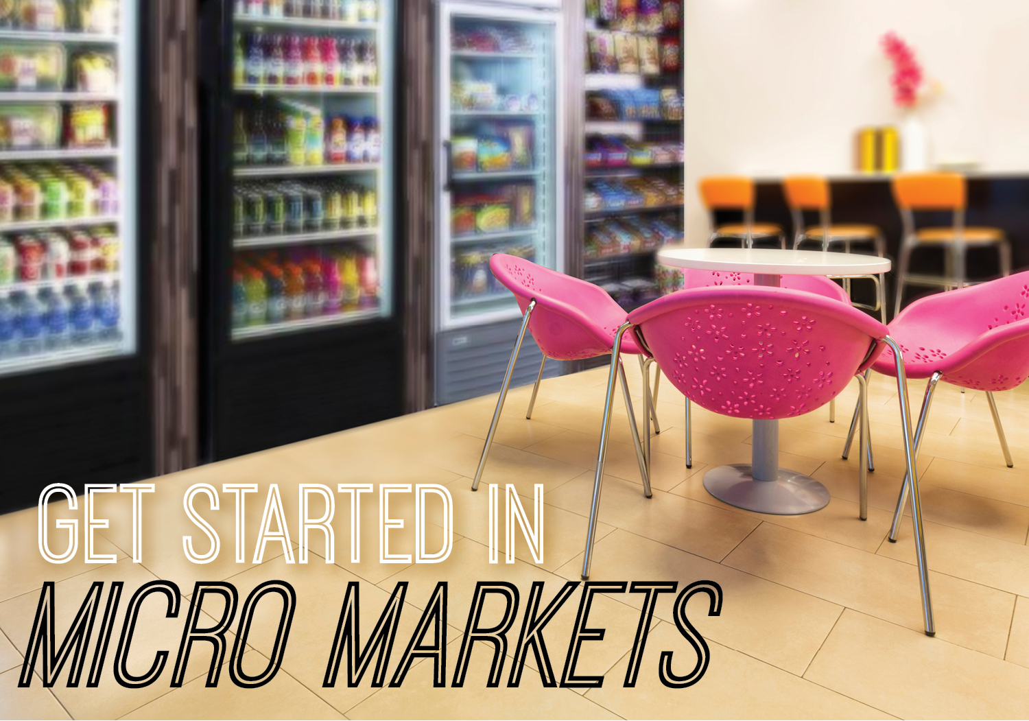 Getting Started in MicroMarkets | Vending Market Watch