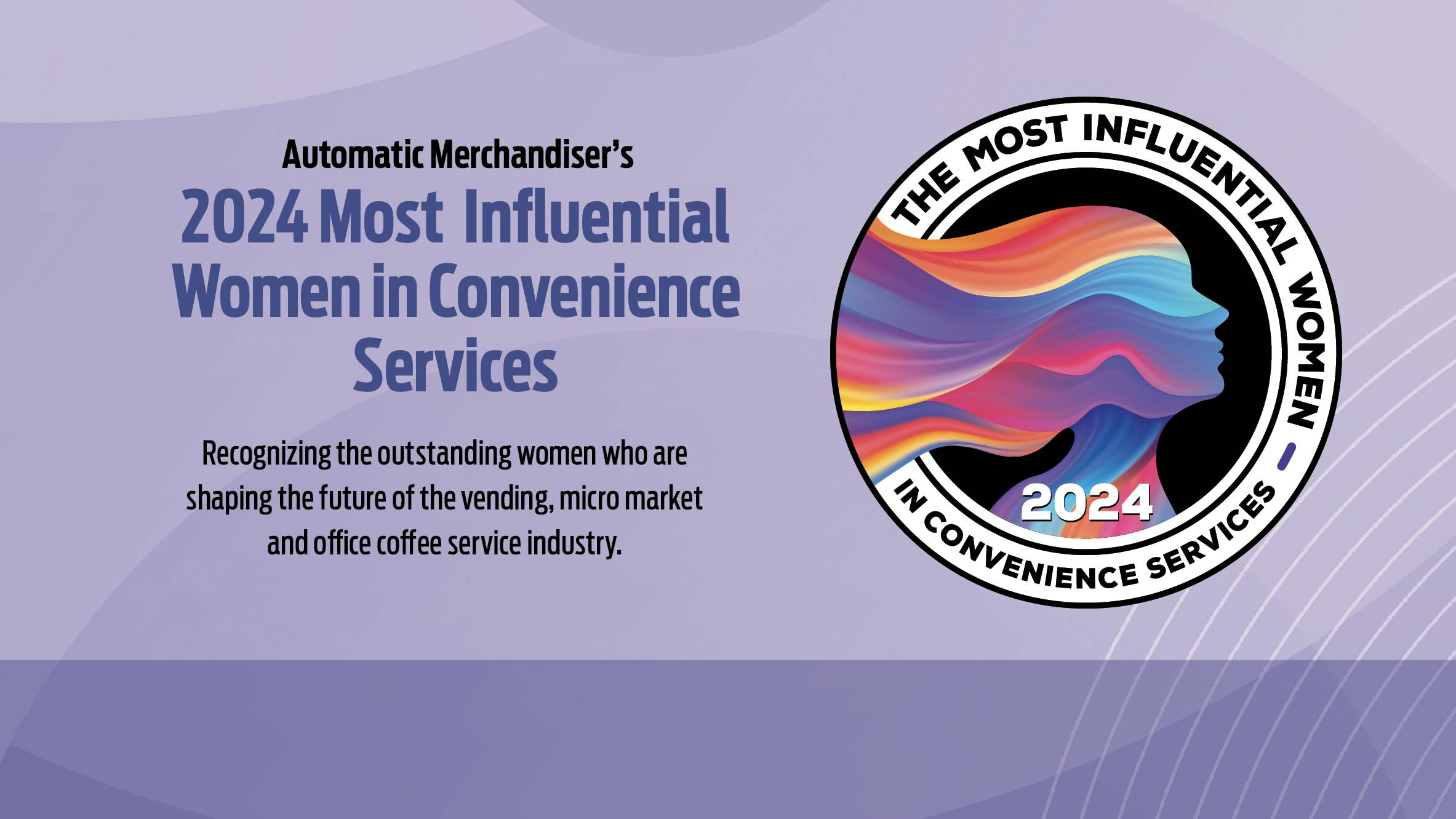 Automatic Merchandiser's 2024 Most Influential Women in Convenience ...
