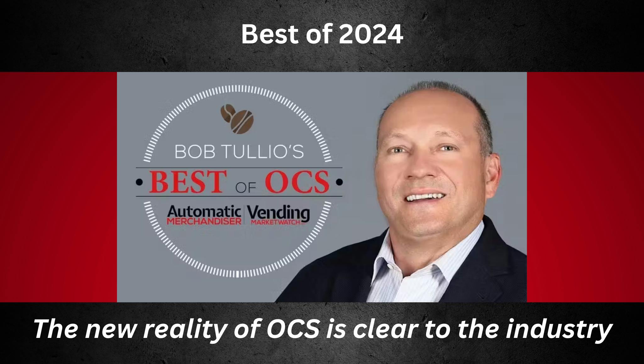 2024: The year we acknowledged the new reality of OCS | Vending Market ...